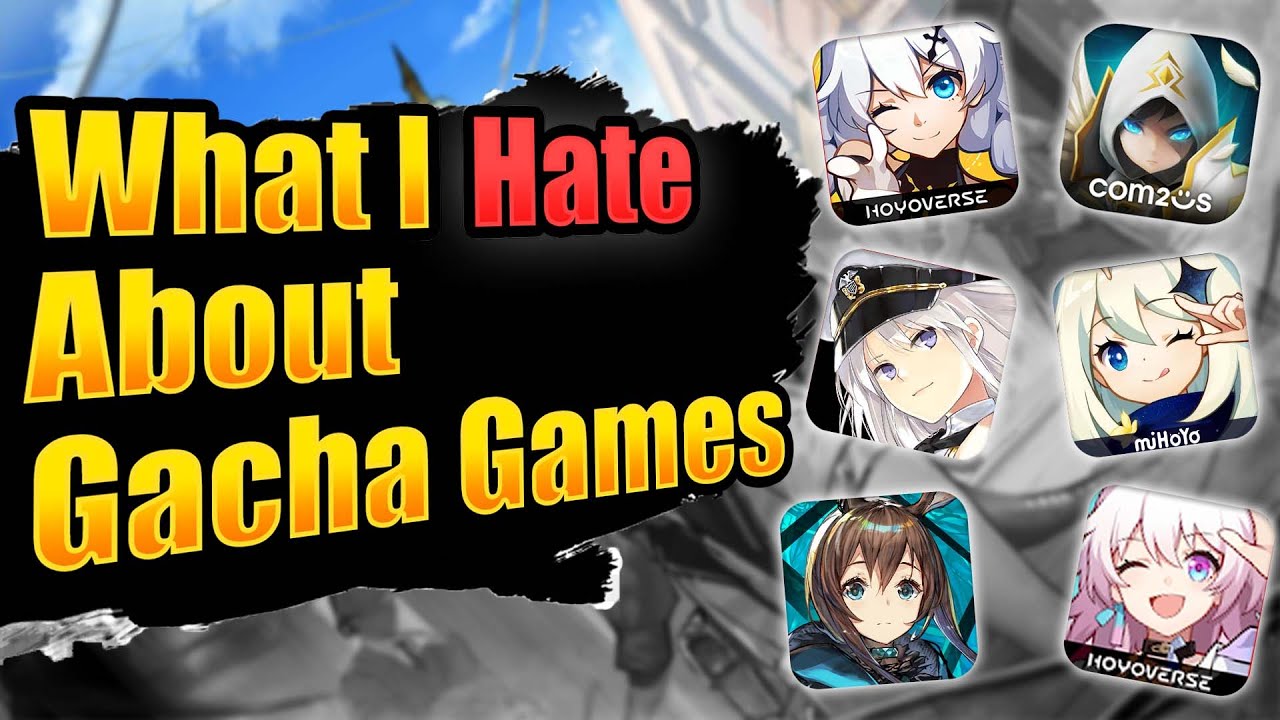 What I hate about Gacha Games - YouTube