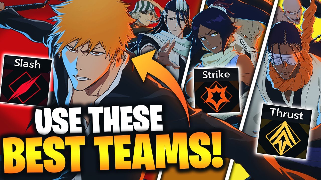 THE BEST TEAMS TO USE IN BLEACH: SOUL RESONANCE (Must Have Units ...