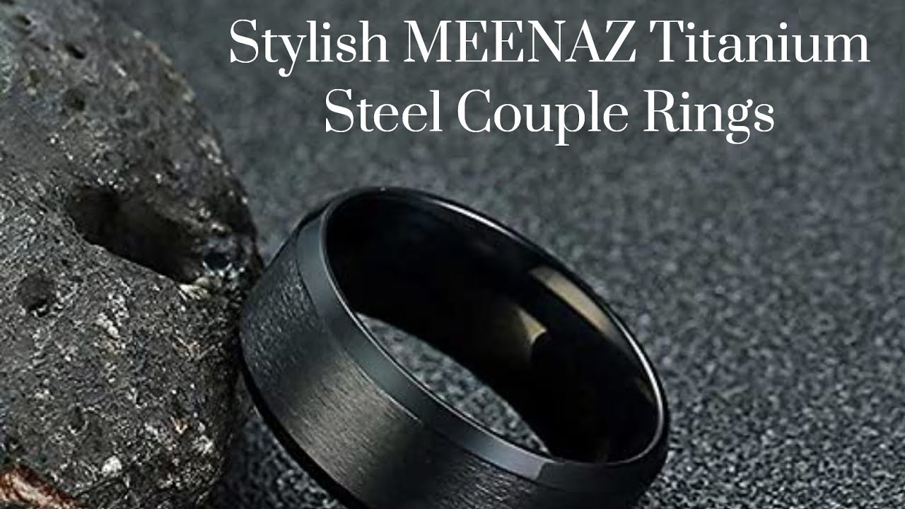 Stylish MEENAZ Titanium Steel Couple Rings! - YouTube
