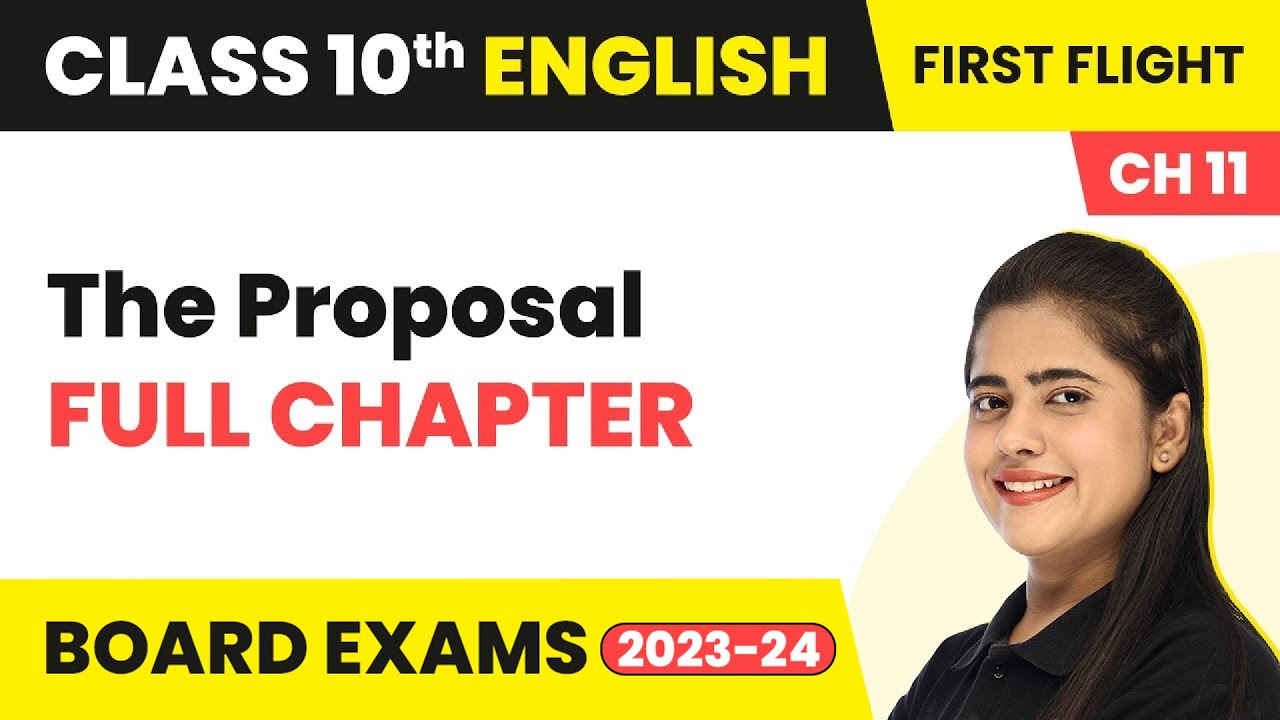The Proposal - Full Chapter Explanation & NCERT Solutions | Class 10 ...