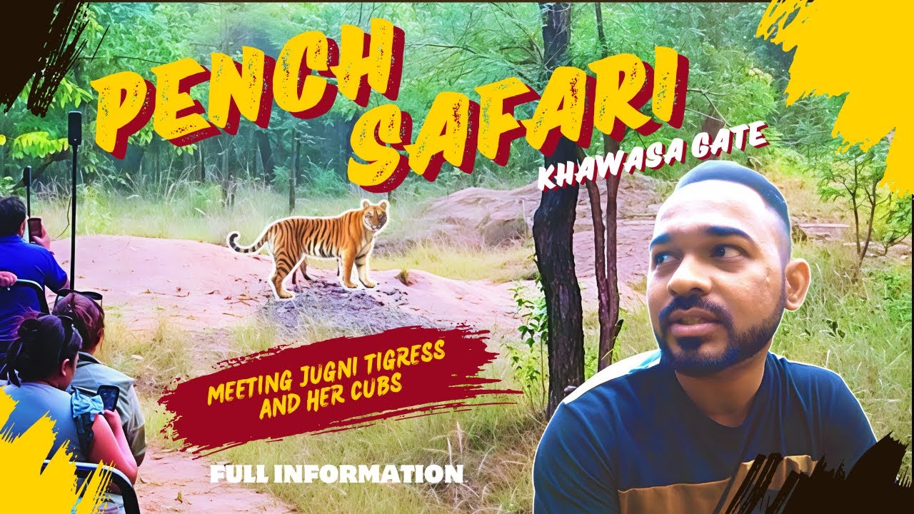 PENCH SAFARI - Khawasa Gate - Full Information | Land Of Jungle Book ...