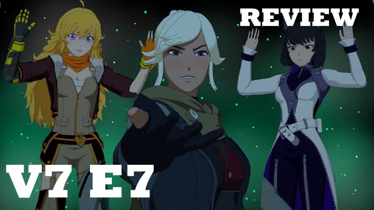 RWBY REVIEW Volume 7 Episode 7 : Interesting Set Up... I Hope - YouTube