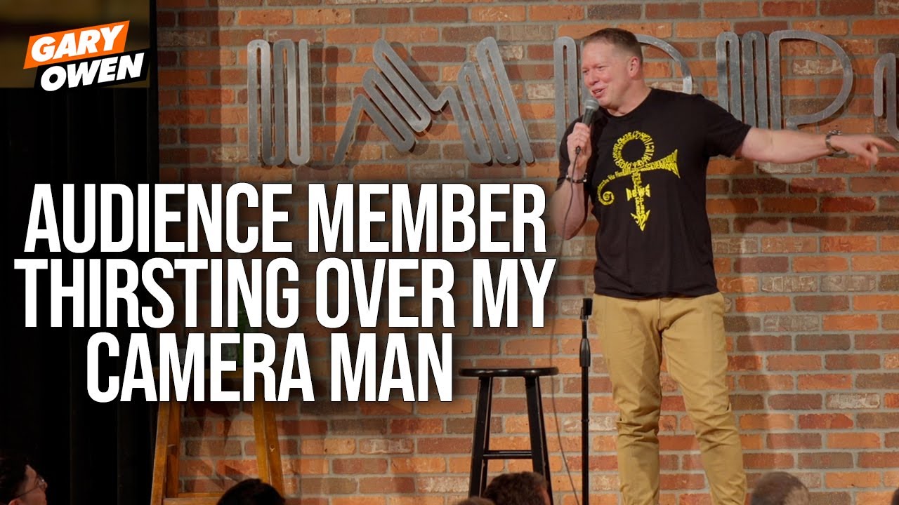 Audience Member Thirsting Over My Camera Man | Gary Owen - YouTube