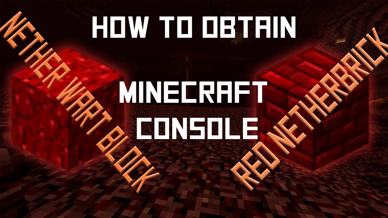 How to get Red Netherbricks/Nether Wart Block on Minecraft Console TU41 ...