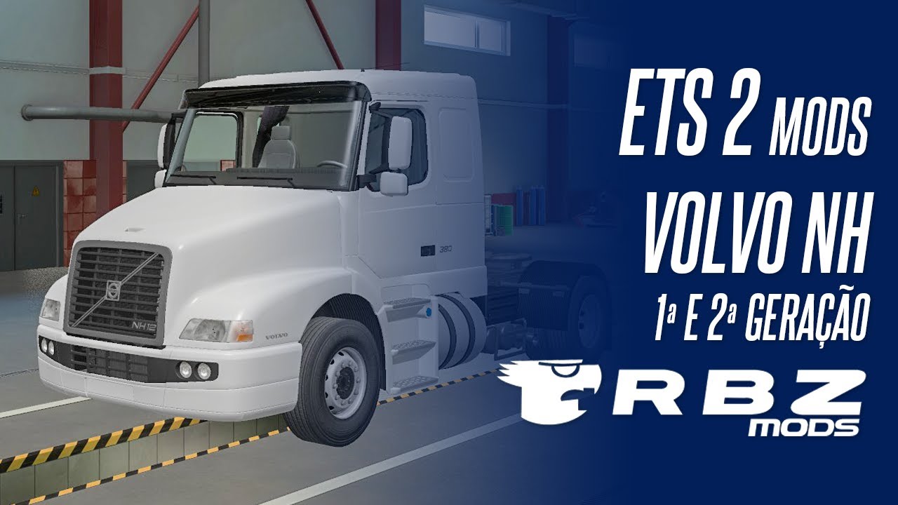 ETS 2 MODS BR - VOLVO NH 1ª E 2ª GERAÇÃO | RBZ MODS | MOD REVIEW - YouTube
