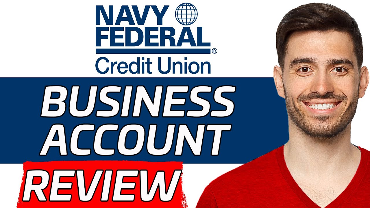 Navy Federal Credit Union Business Account Review | Is It Worth It ...