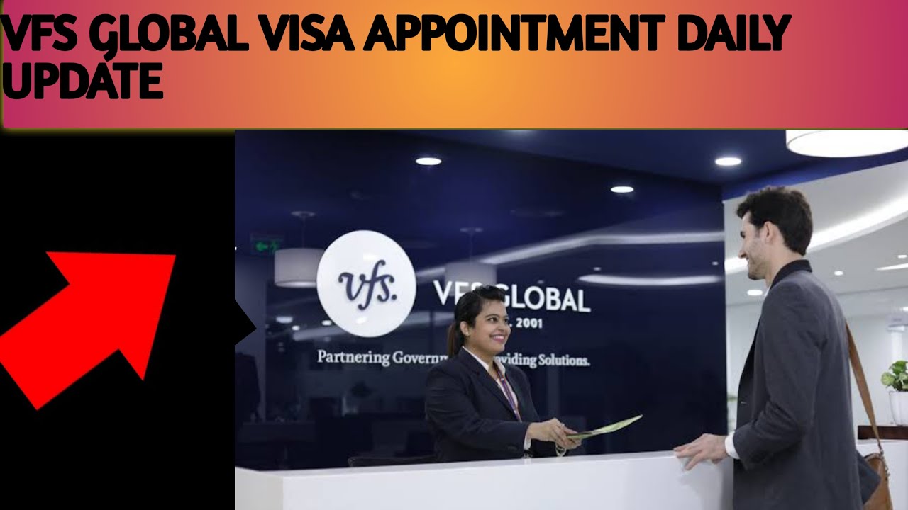 VFS GLOBAL VISA APPOINTMENT DAILY UPDATE - YouTube