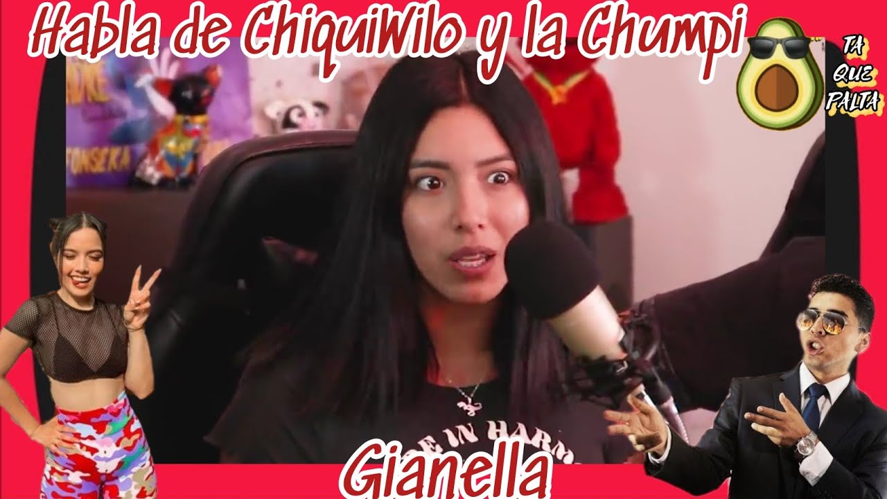 🎖️ Gianella Clavijo habla de ChiquiWilo y la Chumpi 🤔 - YouTube