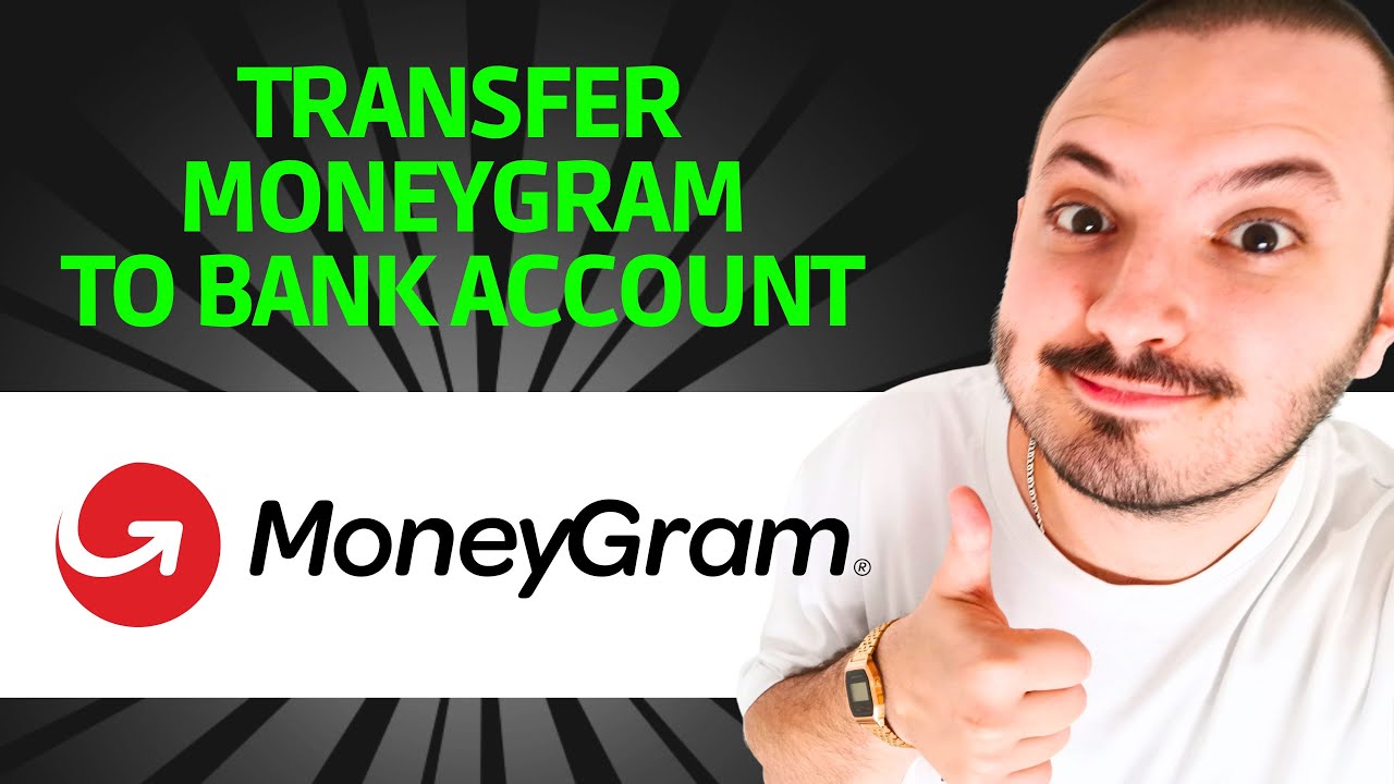 How To Transfer MoneyGram To Bank Account - QUICK GUIDE - YouTube