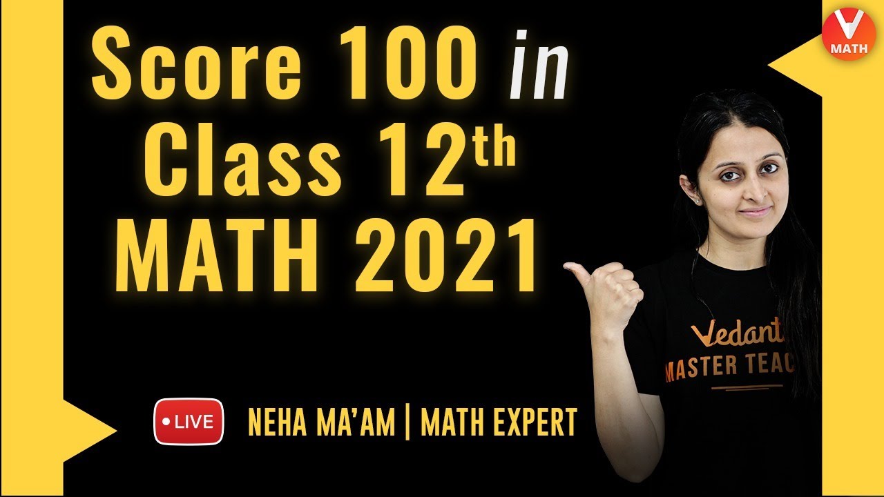 How To Score 100 In Maths Class 12 CBSE Board Exam 12th Board Exam How To Score 100 In Maths Class 12 CBSE Board Exam 12th Board Exam