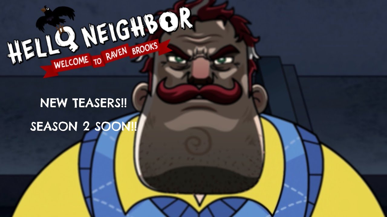 Hello neighbor Welcome to Raven Brooks SEASON 2 - NEW TEASERS - SEASON 2 SOON! - YouTube