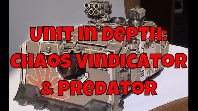 Unit in Depth: Chaos Vindicator and Predator - YouTube