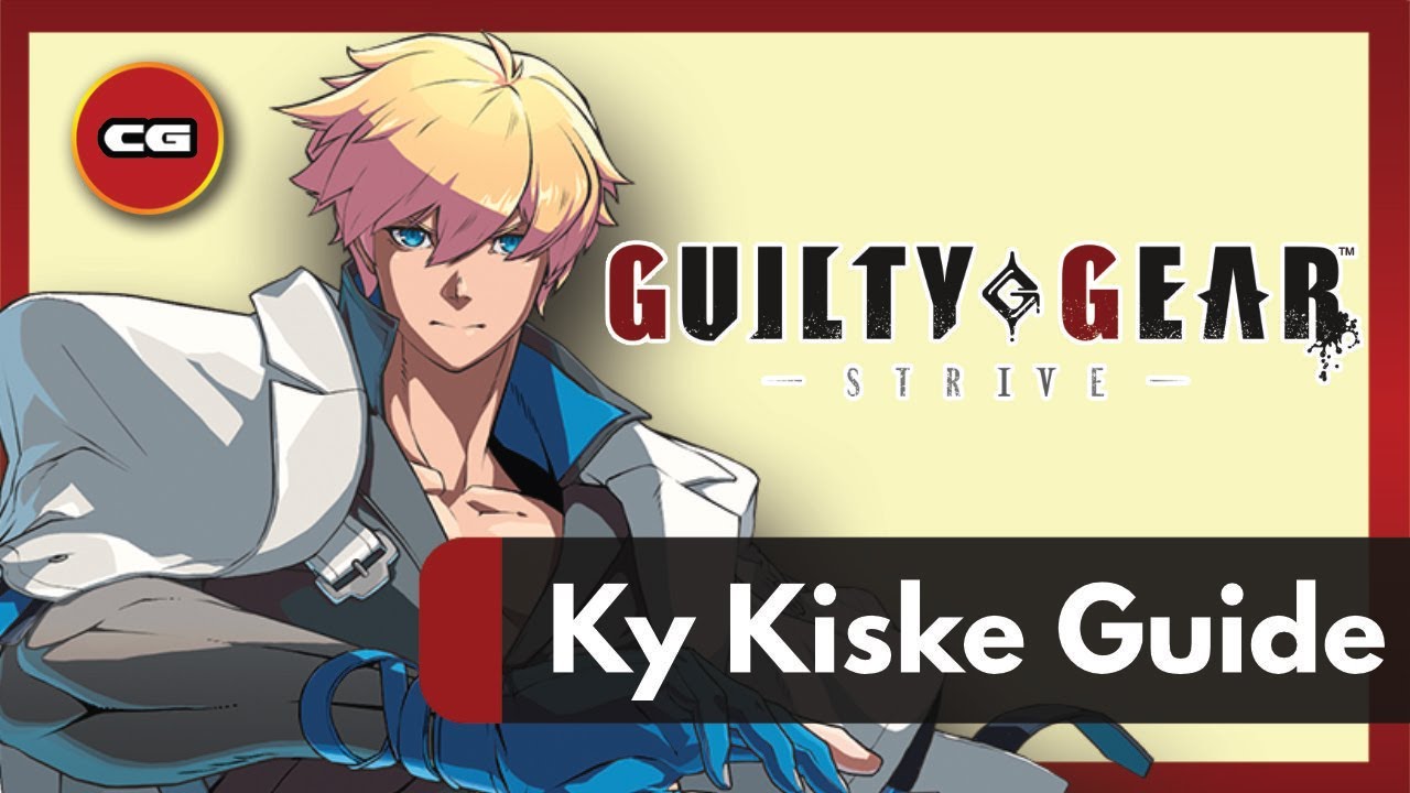 [ Guilty Gear Strive ] - Ky Kiske Guide Episode 1 - [ Normals ] - YouTube