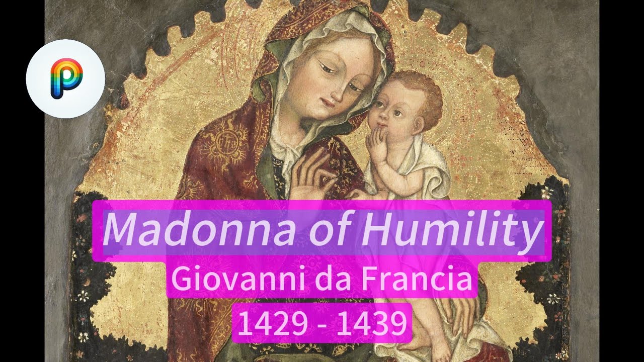 A Symbol of Mary's Virtue and Devotion: Madonna of Humility, Giovanni ...