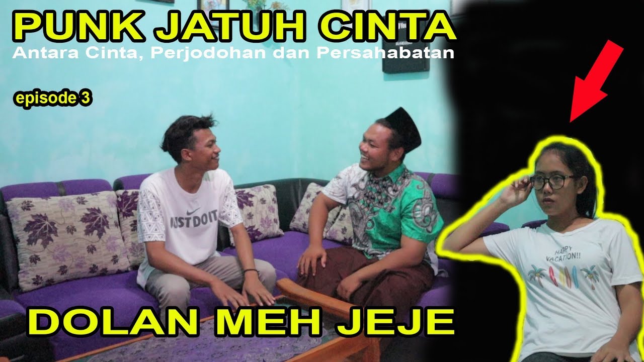 FILM PENDEK RIYANTO HUSNOOOHH | PUNK JATUH CINTA eps 3 | DOLAN MEH JEJE ...