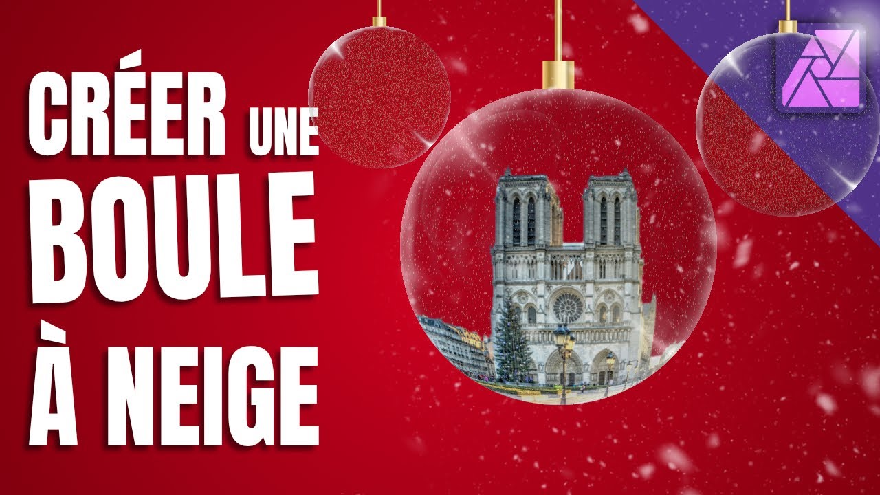 Tuto Affinity Photo | ️ Comment créer une boule à neige ? ️🎅 - YouTube