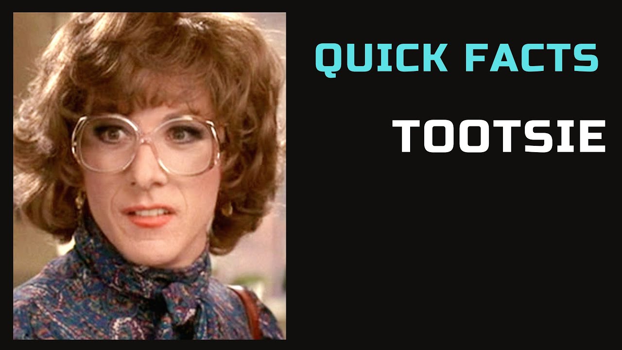 Quick Facts - Tootsie - YouTube