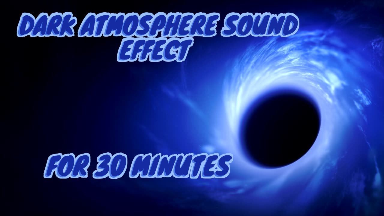 30 mins of Dark Atmosphere Sound Effect - YouTube