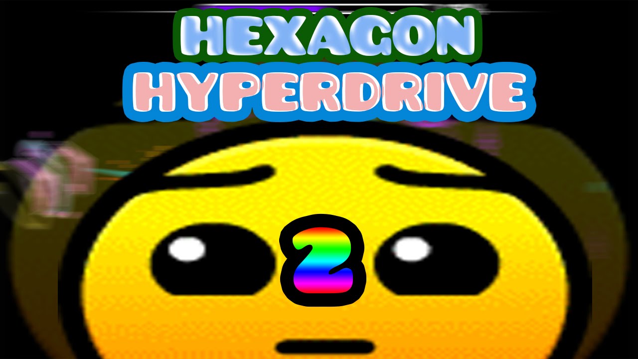 Hexagon Hyperdrive // 2 // Serie Geometry dash - YouTube