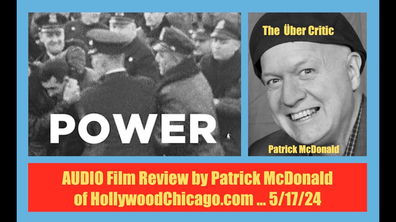 POWER (2024) Audio Film Review, Patrick McDonald for HollywoodChicago ...