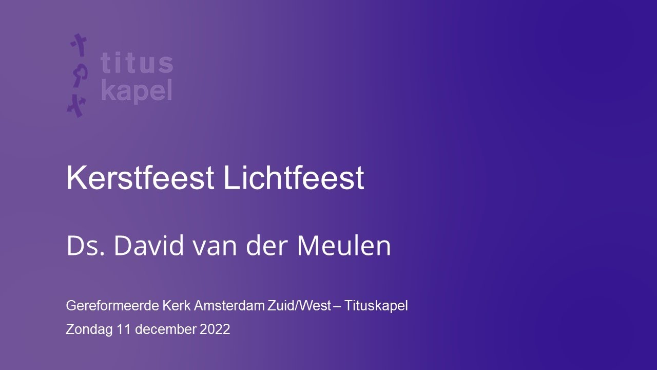 Kerstfeest Lichtfeest - ds. David van der Meulen - YouTube
