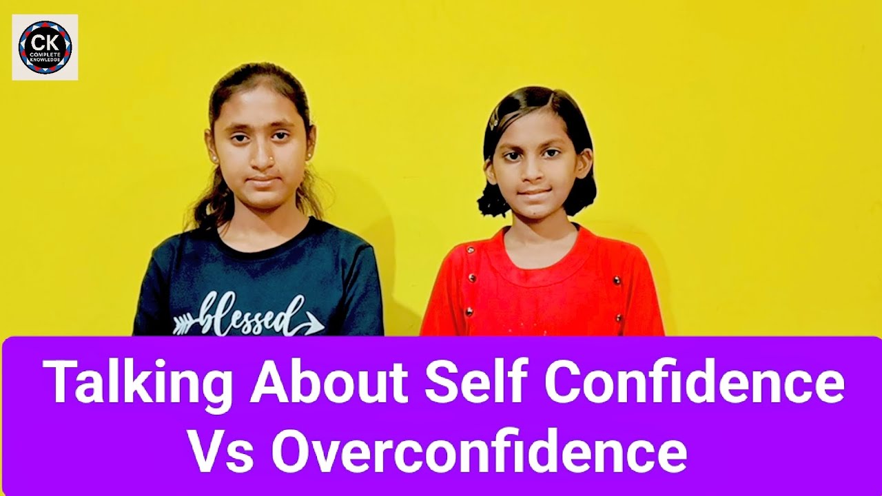 Talking About Self Confidence Vs Overconfidence | Savi & Rahi | # ...