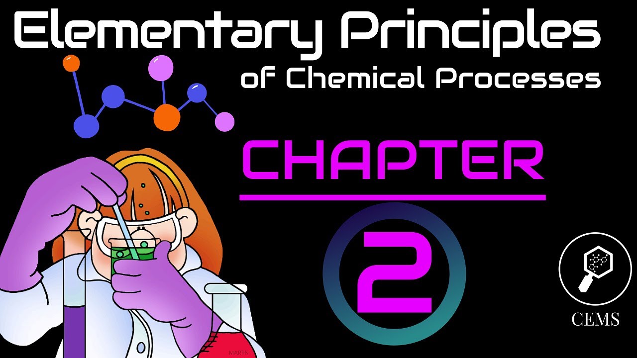Elementary Principles of Chemical Processes - Chapter 2 - Engineering ...