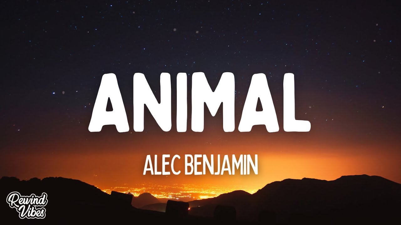Alec Benjamin - Animal (Lyrics) - YouTube