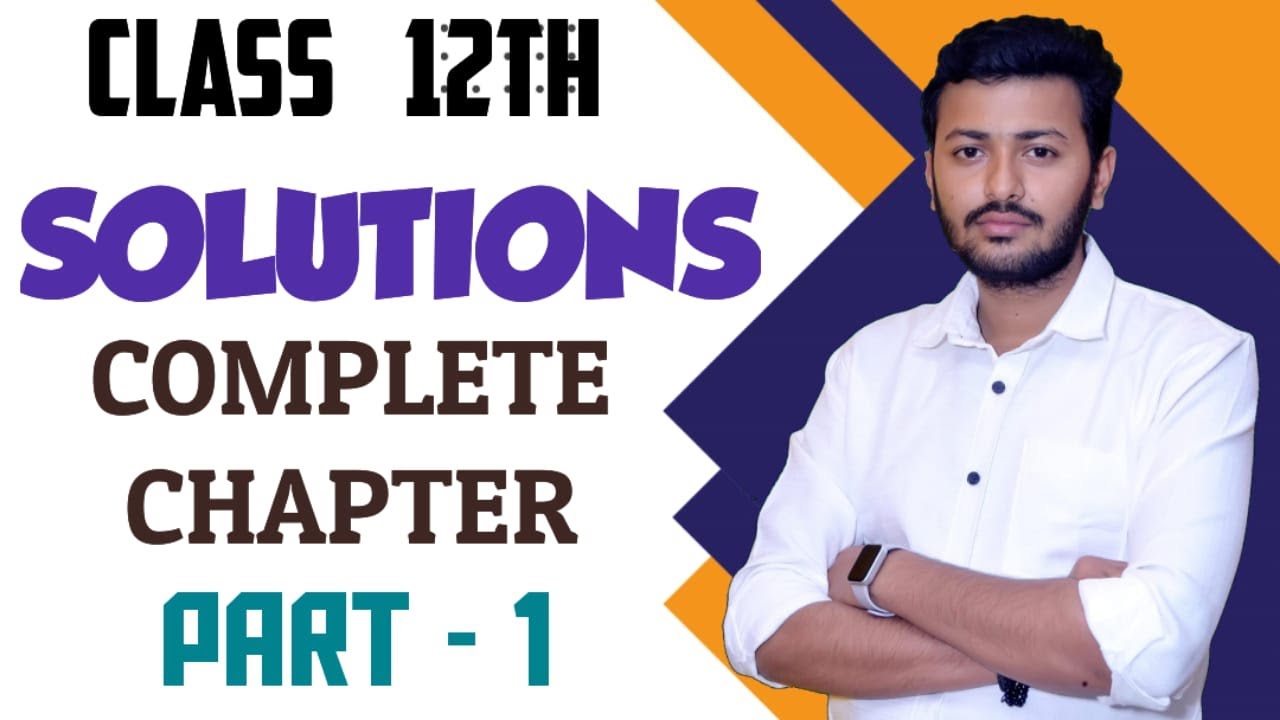 Solutions Chemistry 12th || Solutions class 12th - YouTube