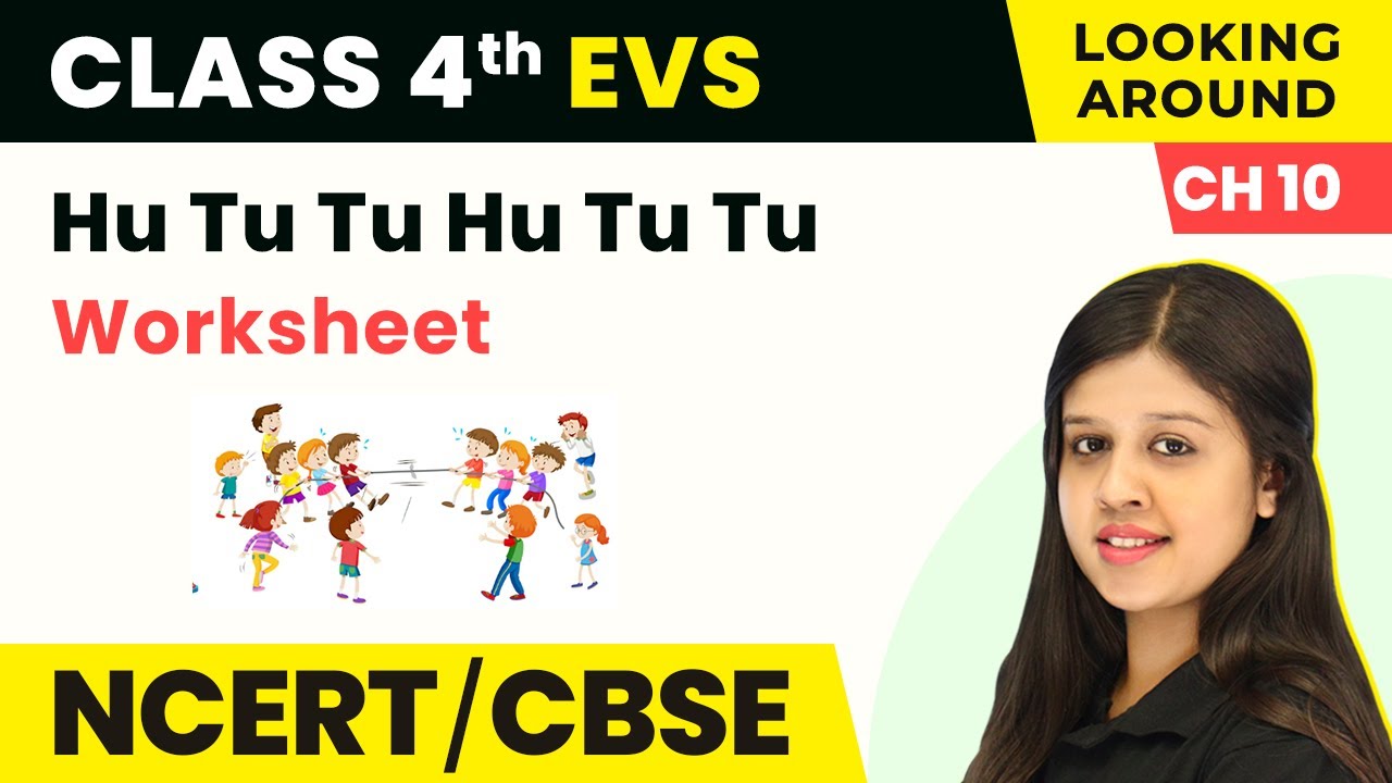 Class 4 EVS Chapter 10 I Hu Tu Tu Hu Tu Tu Worksheet I Class 4 ...