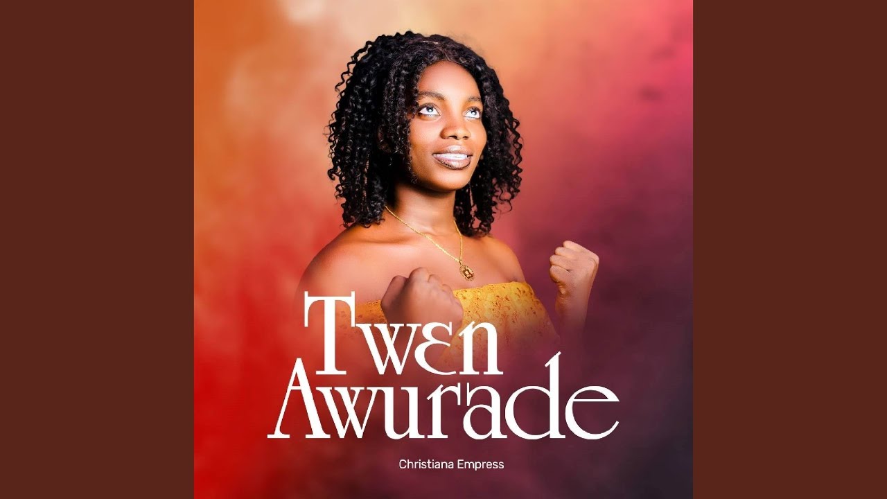 Twɛn Awurade - YouTube