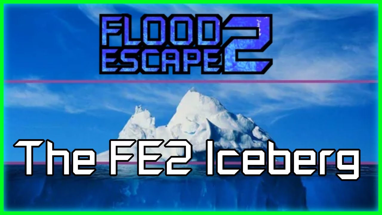 The Flood Escape 2 Iceberg [FE2 6TH ANNIVERSARY SPECIAL] - YouTube