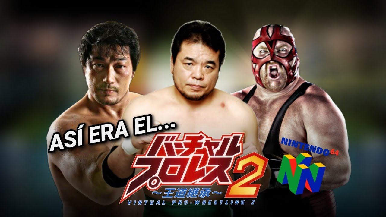 ASÍ ERA EL VIRTUAL PRO WRESTLING 2 DE NINTENDO 64 | EL VIDEOJUEGO DE ...
