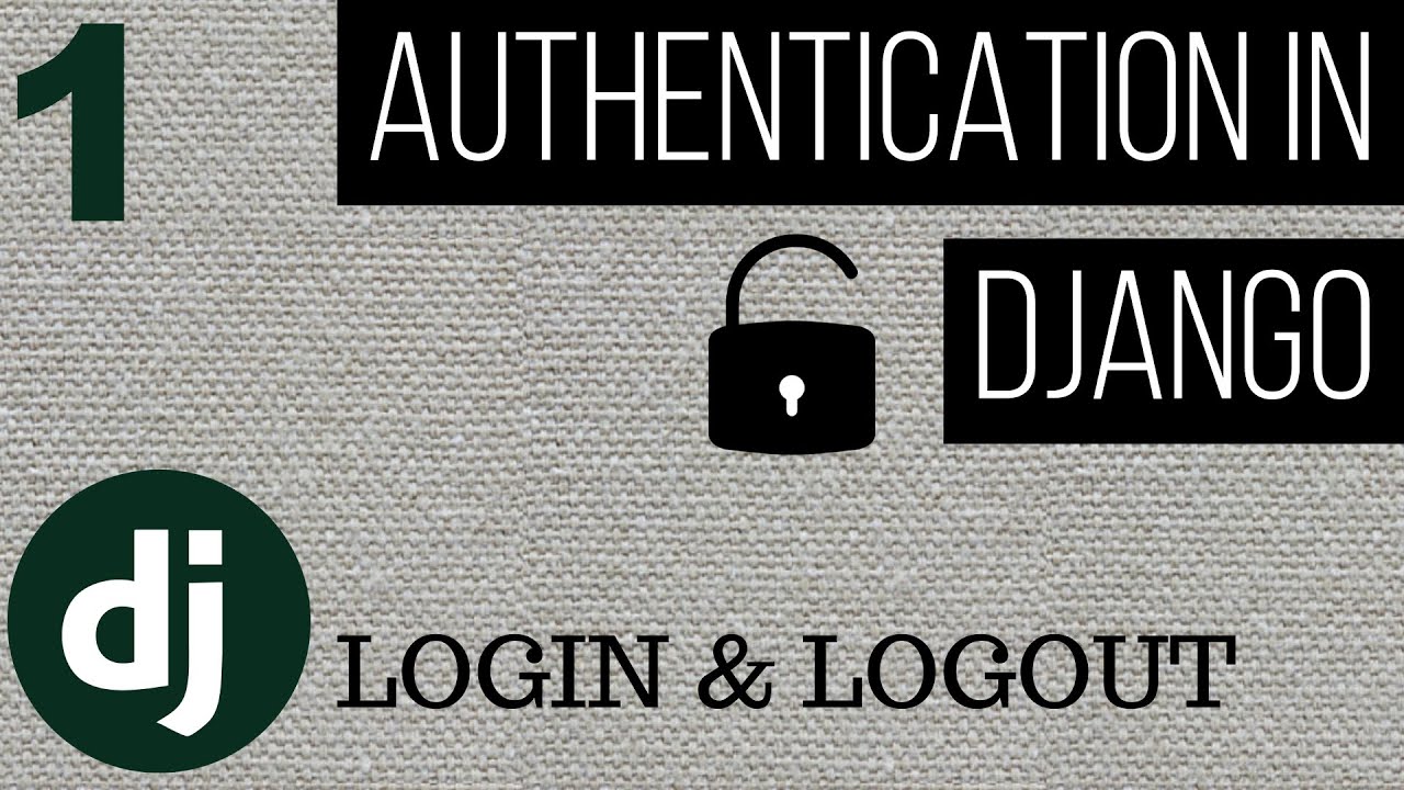 Django Authentication Tutorial Part 1 Login And Logout In Django Example By Code Band 1831