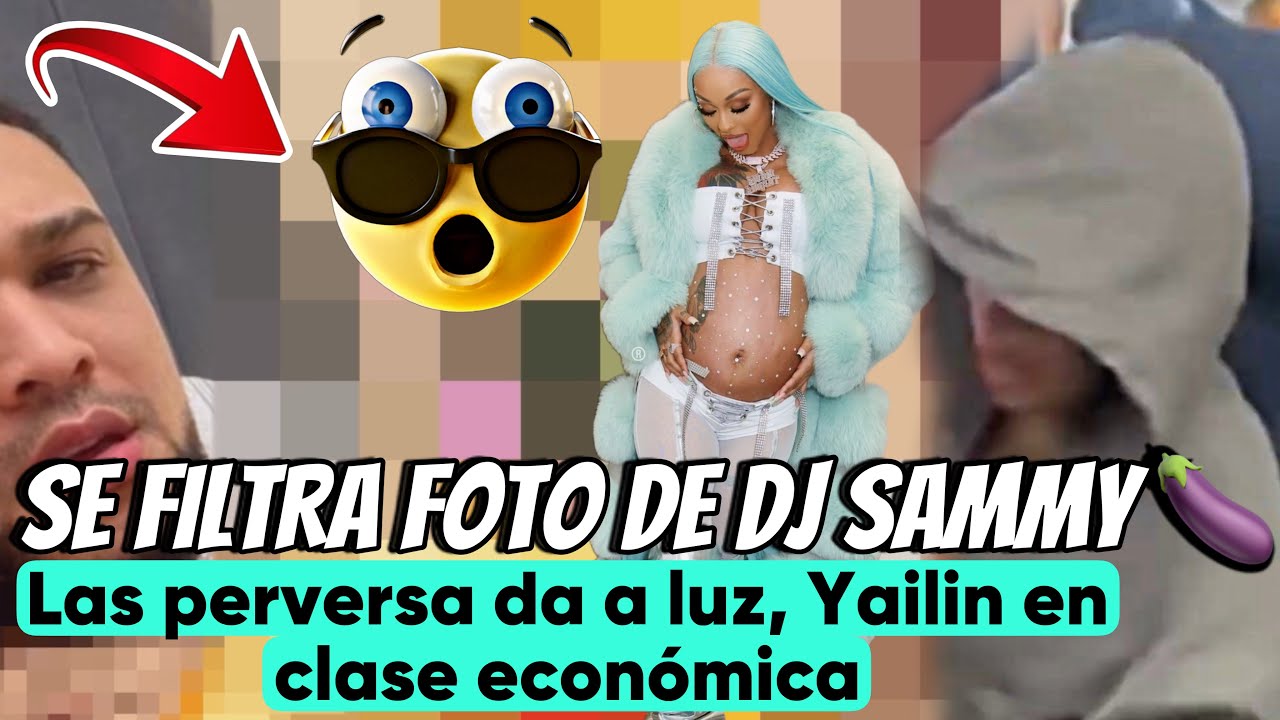 SE FILTRA FOTO DE DJ SAMMY Y AQUI LA TENEMOS / YAILIN EN CLASE ...