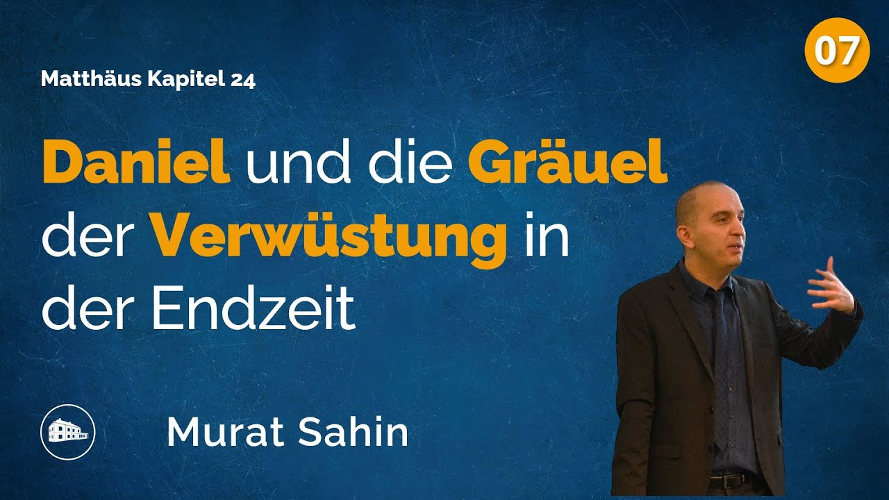 Matthäus Kapitel 24: Daniel und die Gräuel der Verwüstung in der ...