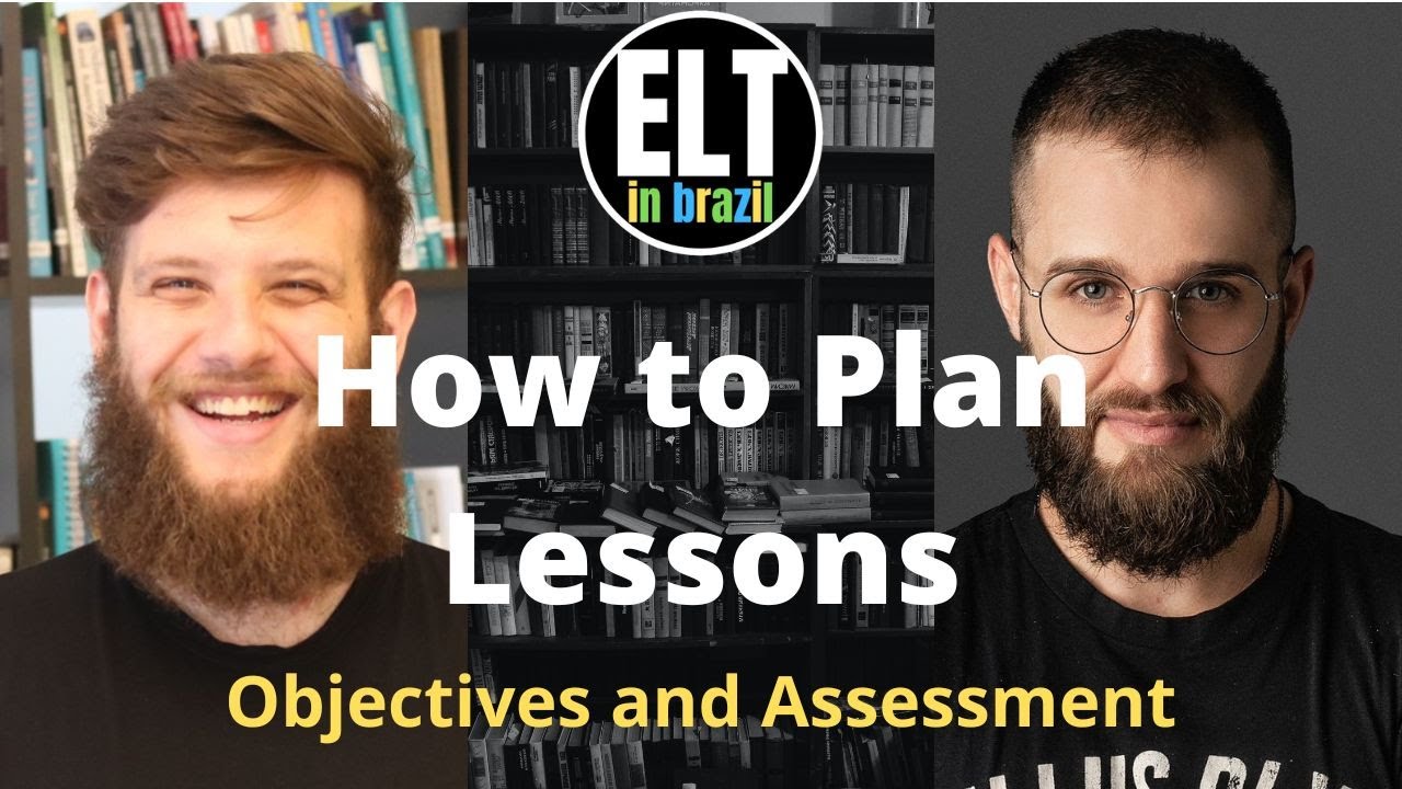 How to plan lessons - Objectives and Assessment of aims - YouTube