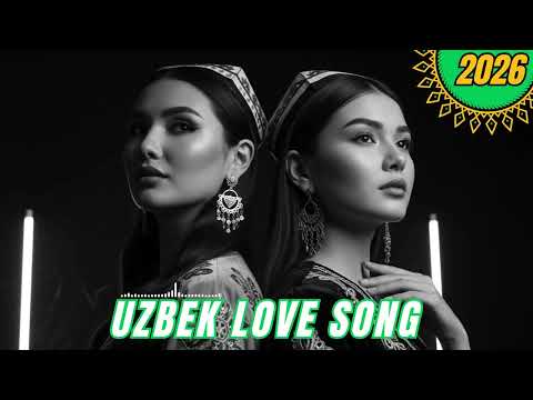Uzbek Romantic Collection 2026 💖 Лучшие Узбекские Песни – Love Hits Mix
