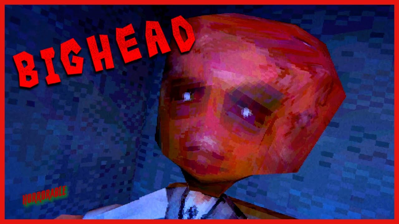 That's not a Forehead...That's a Fivehead | BIGHEAD | Indie Horror Game - YouTube