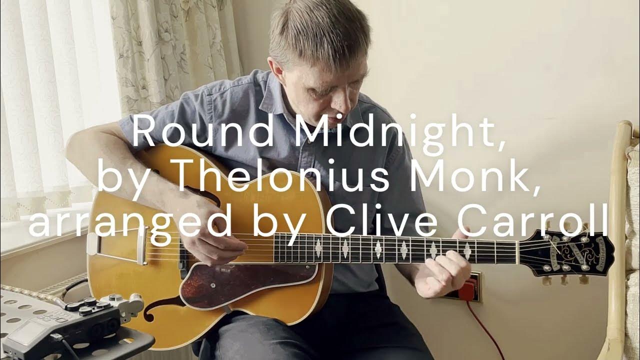 Round Midnight- Thelonious Monk arr. by Clive Carroll - YouTube