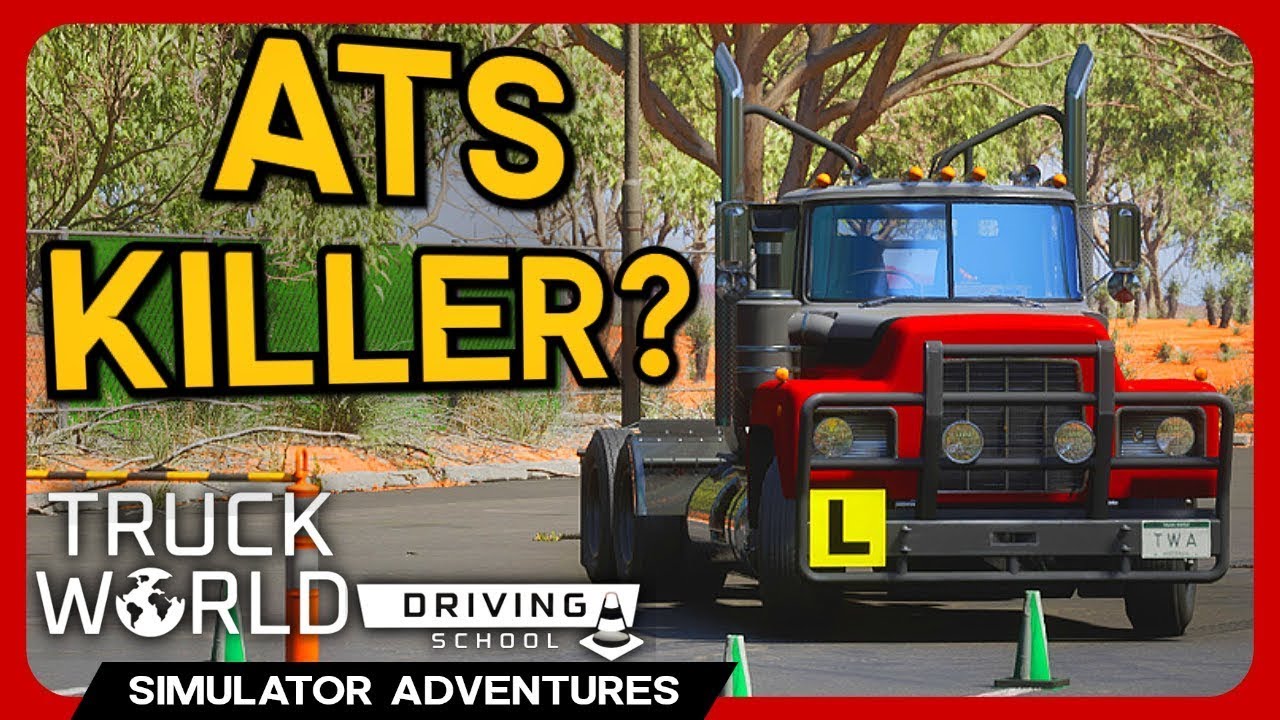 First Look at Truck World: Driving School !! ATS Killer ??? Let's find ...