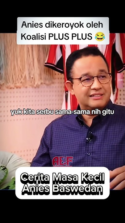 Cerita Masa Kecil Anies Baswedan Pernah Dikeroyok #aniesbaswedan #cerita #masakecil - YouTube