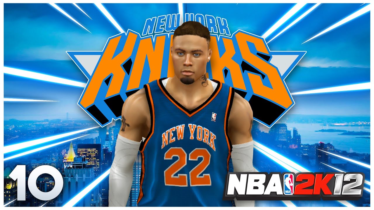MY FIRST GAME AS A NEW YORK KNICK!! l NBA 2k12 My Player Part #10 - YouTube