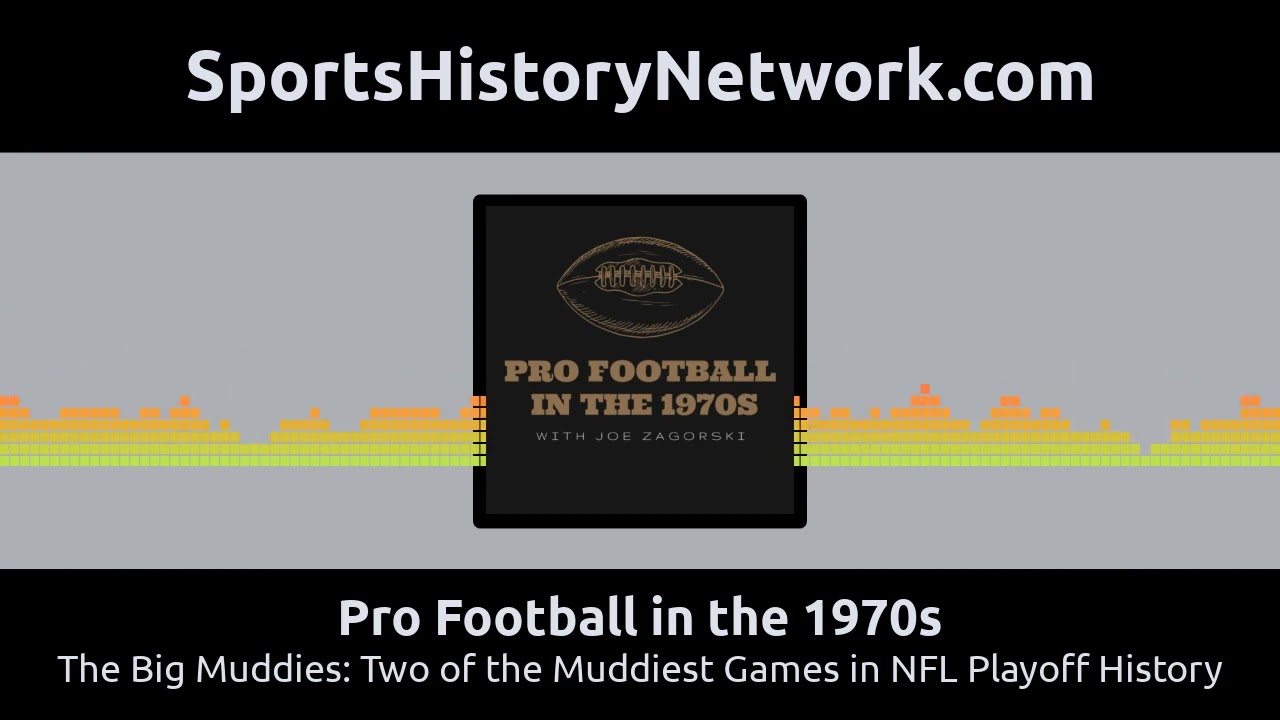 Pro Football in the 1970s - The Big Muddies: Two of the Muddiest Games ...