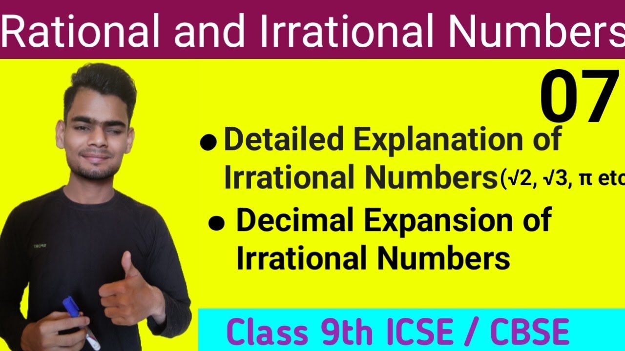 Rational and Irrational Numbers 07 | Irrational Numbers | Detailed ...