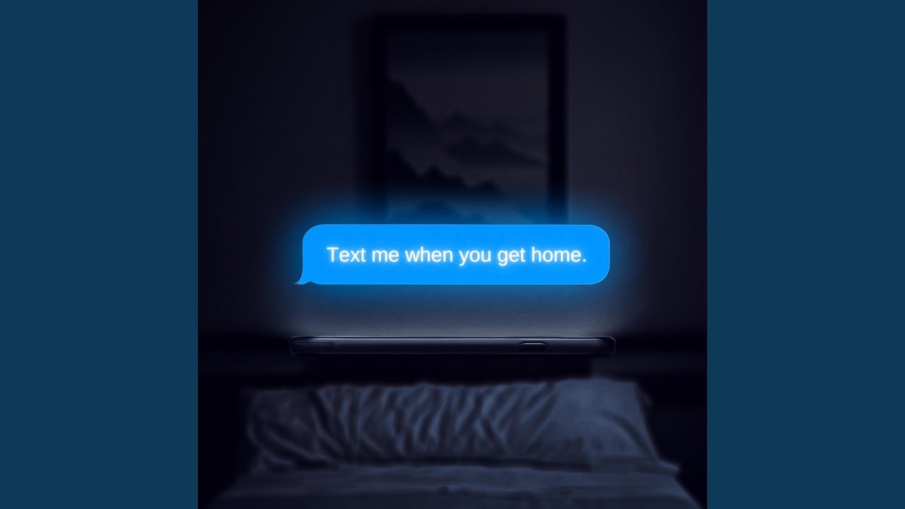 Text Me When You Get Home YouTube text-me-when-you-get-home-youtube