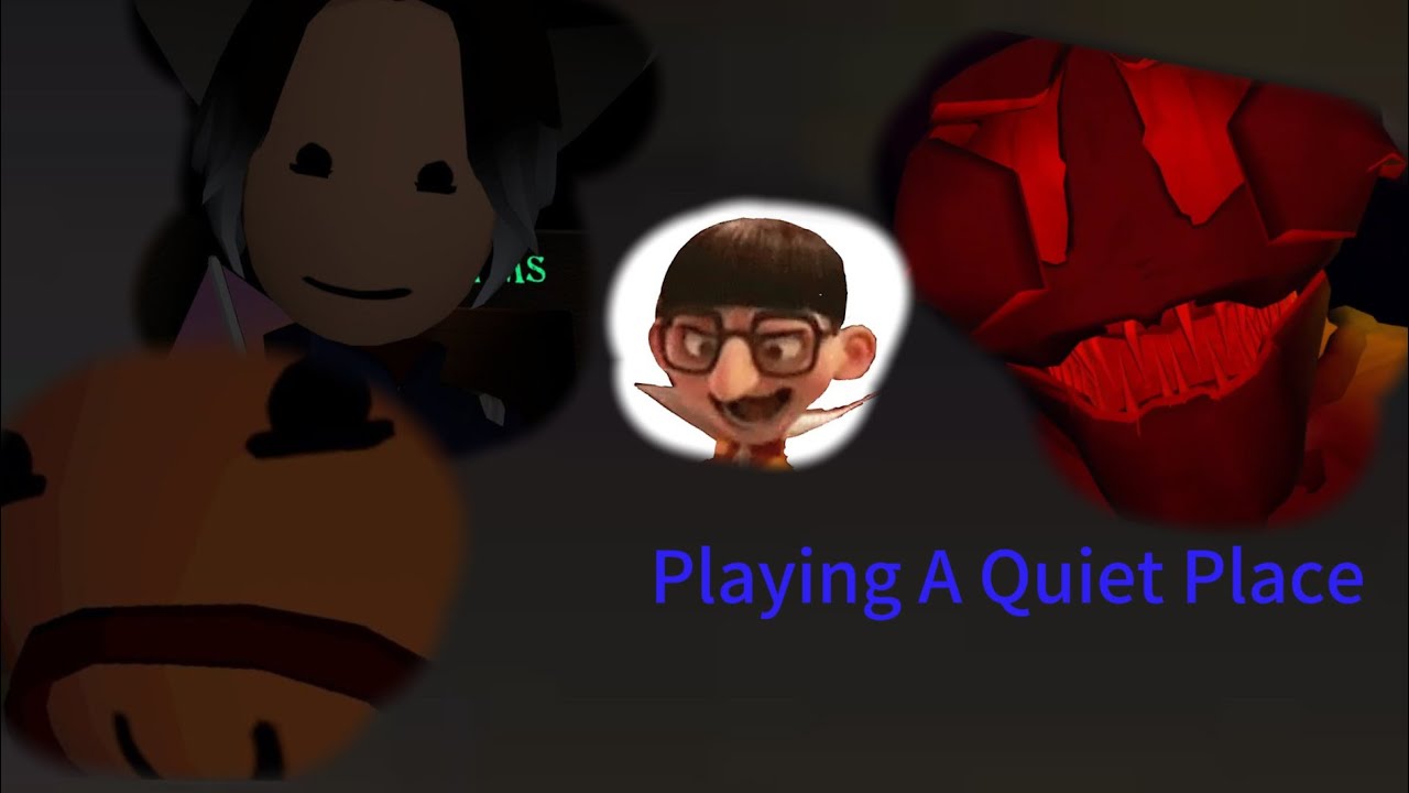 Playing a quiet place with bubba - YouTube