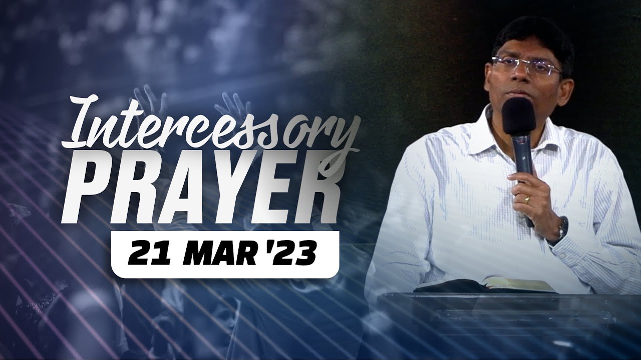 Intercessory Prayer | 21ST MAR 2023 - YouTube