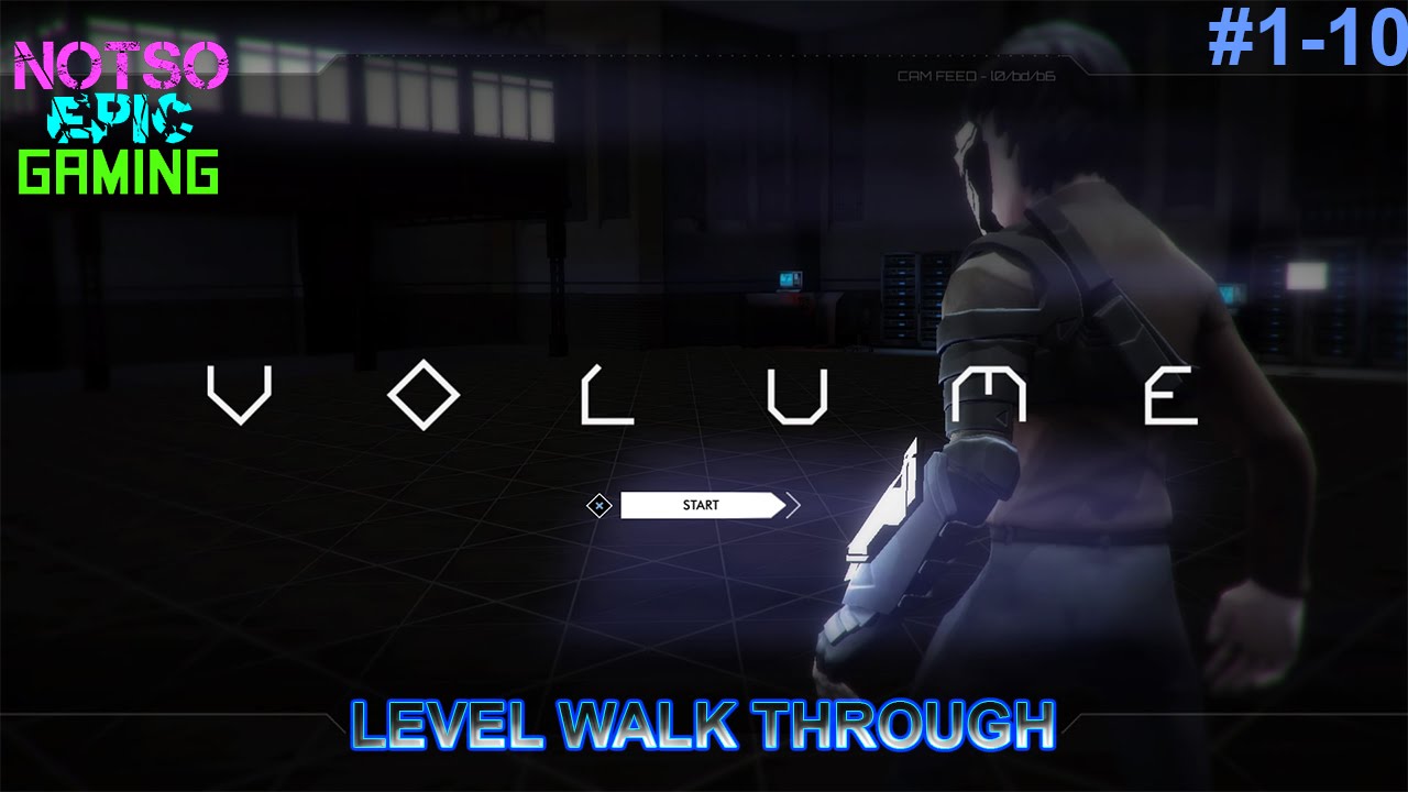 Volume (PS4) Level 1-10 Guides NSEG - YouTube