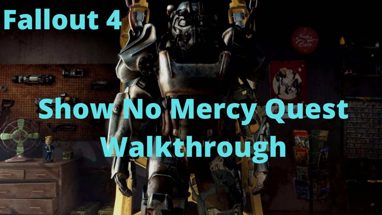 Fallout 4 Show No Mercy Quest Walkthrough - YouTube